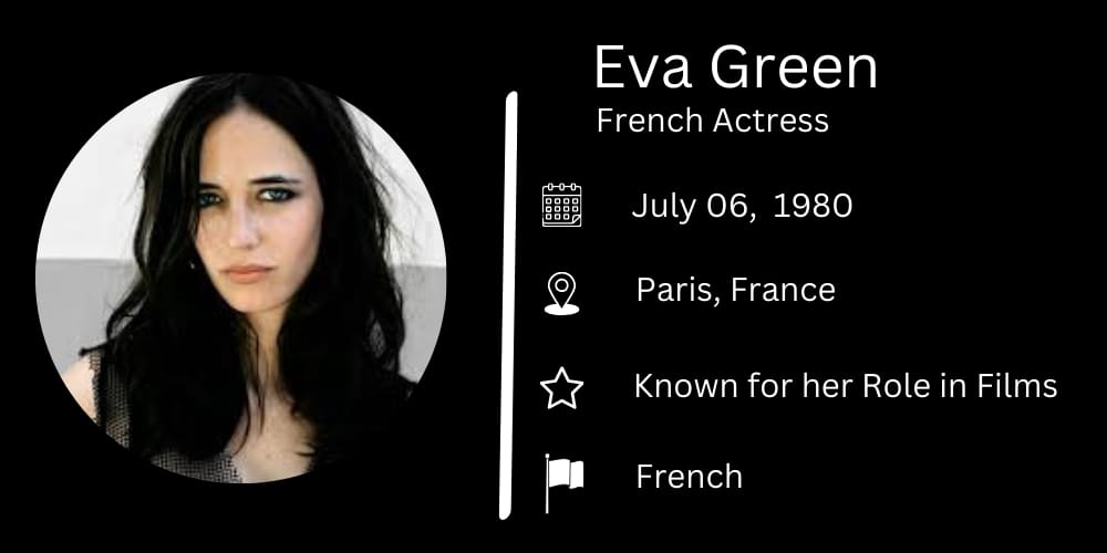 Eva Green Biography, Height, Age, Family, Boyfriend, Net Worth and ...